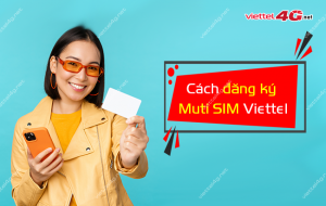 Hướng dẫn cách đăng ký Multisim Viettel cực kỳ đơn giản