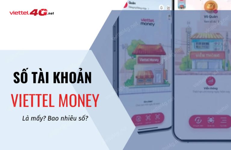 Số tài khoản Viettel Money là mấy? Có bao nhiêu số?
